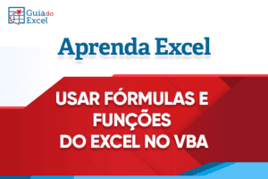 Usar Fórmulas e Funções do Excel no VBA