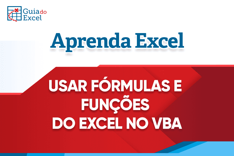Usar Fórmulas e Funções do Excel no VBA