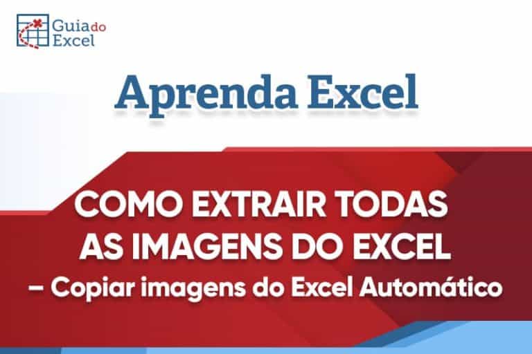 Como Extrair Todas as Imagens do Excel - Guia do Excel
