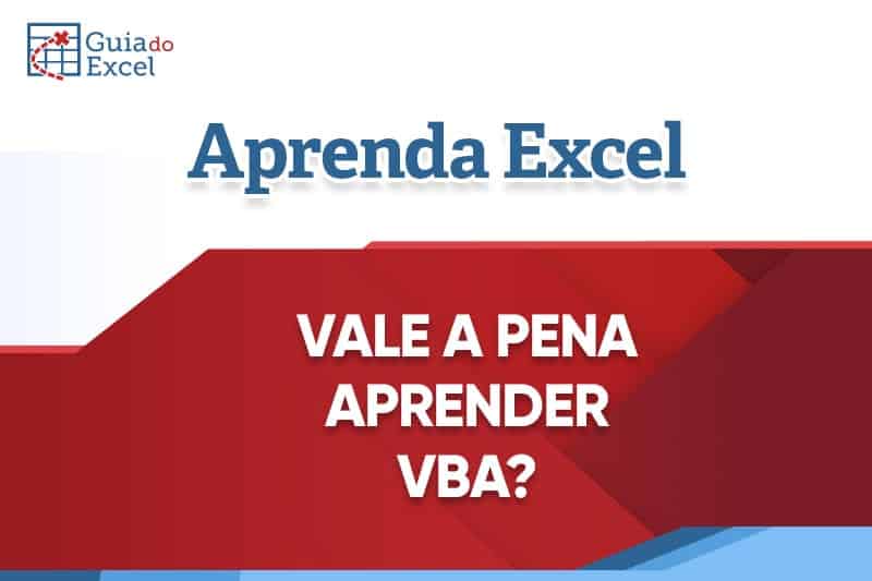 VBA em 2020/2021 - Vale a pena Aprender? - Guia do Excel