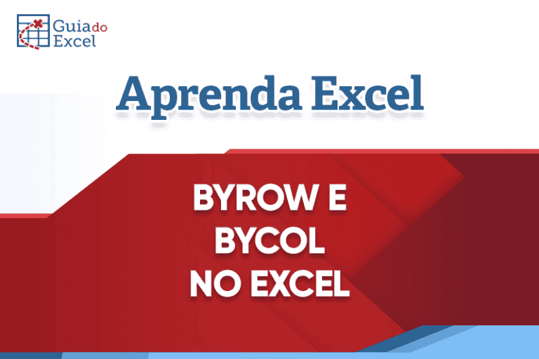 ByRow e ByCol no Excel - Guia do Excel
