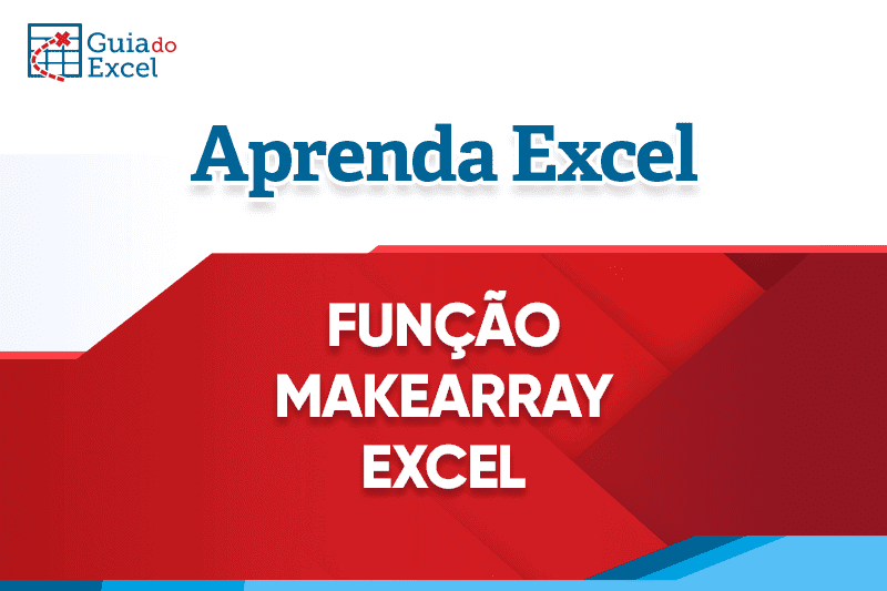 Função Makearray Excel - Guia do Excel