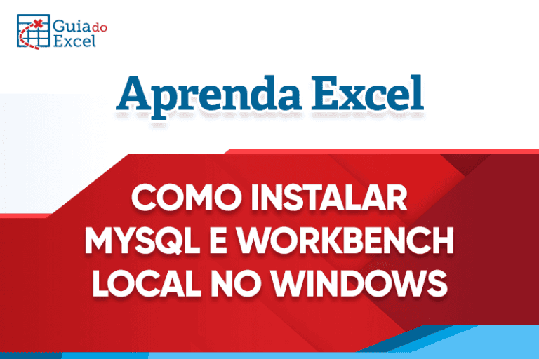 Como Instalar o MYSQL e Workbench Local no Windows - Guia do Excel