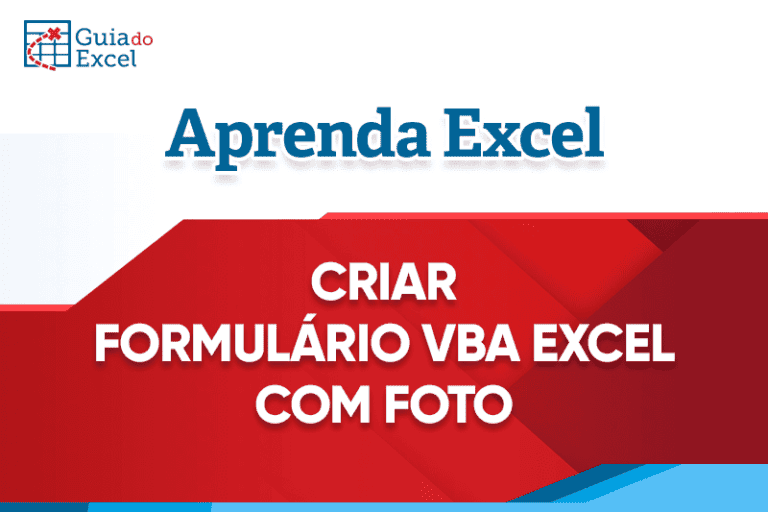 Formulário VBA Excel Inserir Alterar Excluir e Foto - Guia do Excel