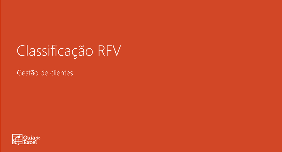 Como Fazer Análise RFV no Excel - Classificação RFV - Guia do Excel