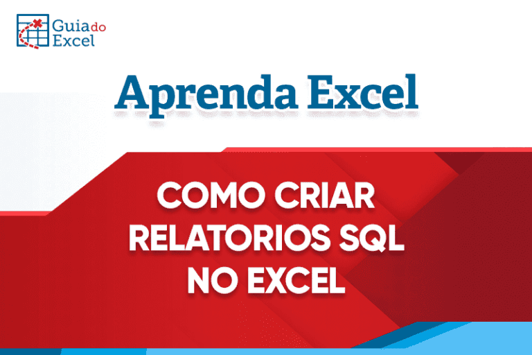 Como Criar Relatórios SQL no Excel - Guia do Excel