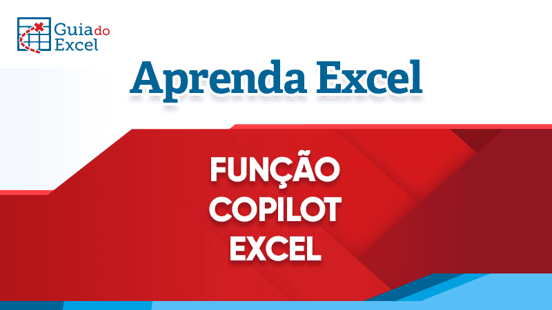 Função COPILOT Excel | Exemplos de Como Usar - Guia do Excel